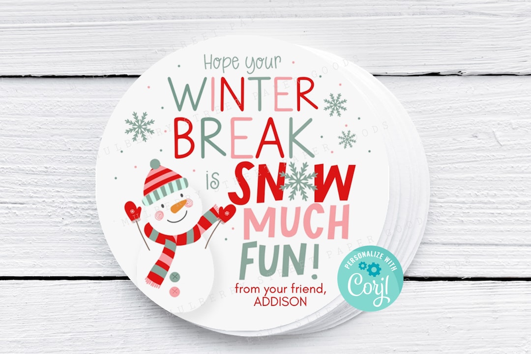Printable Hope Your Winter Break is Snow Much Fun Gift Tag, Square or ...