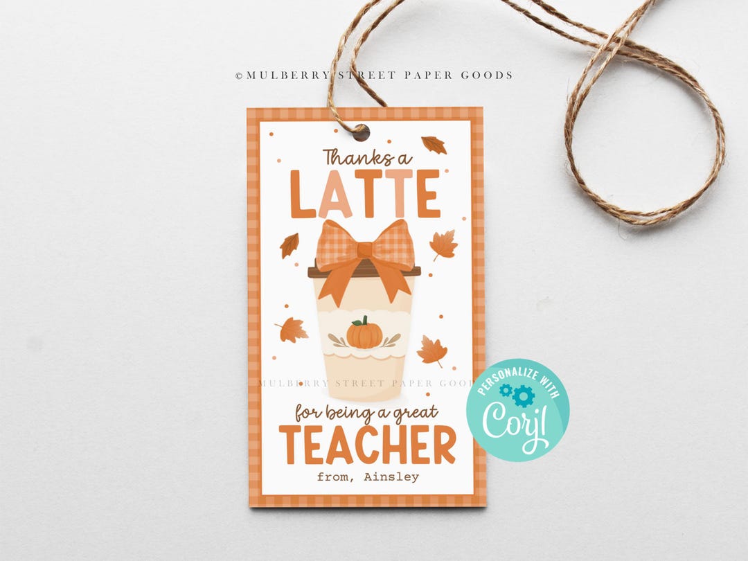 Editable Thanks A Latte for Being A Great Teacher Gift Tag Printable ...