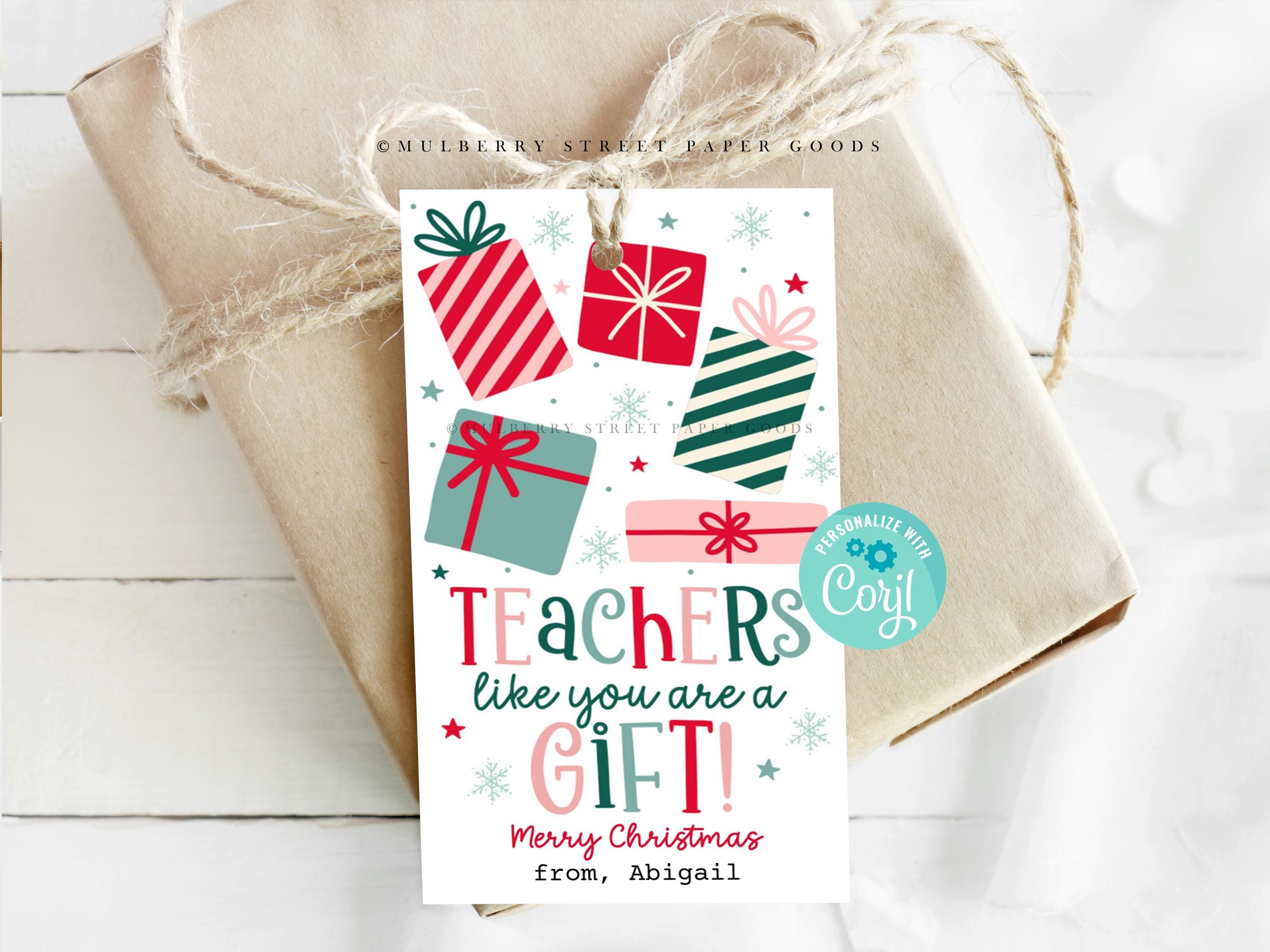 Teacher Christmas Gift Tag Printable Teacher Like You Are A Gift ...