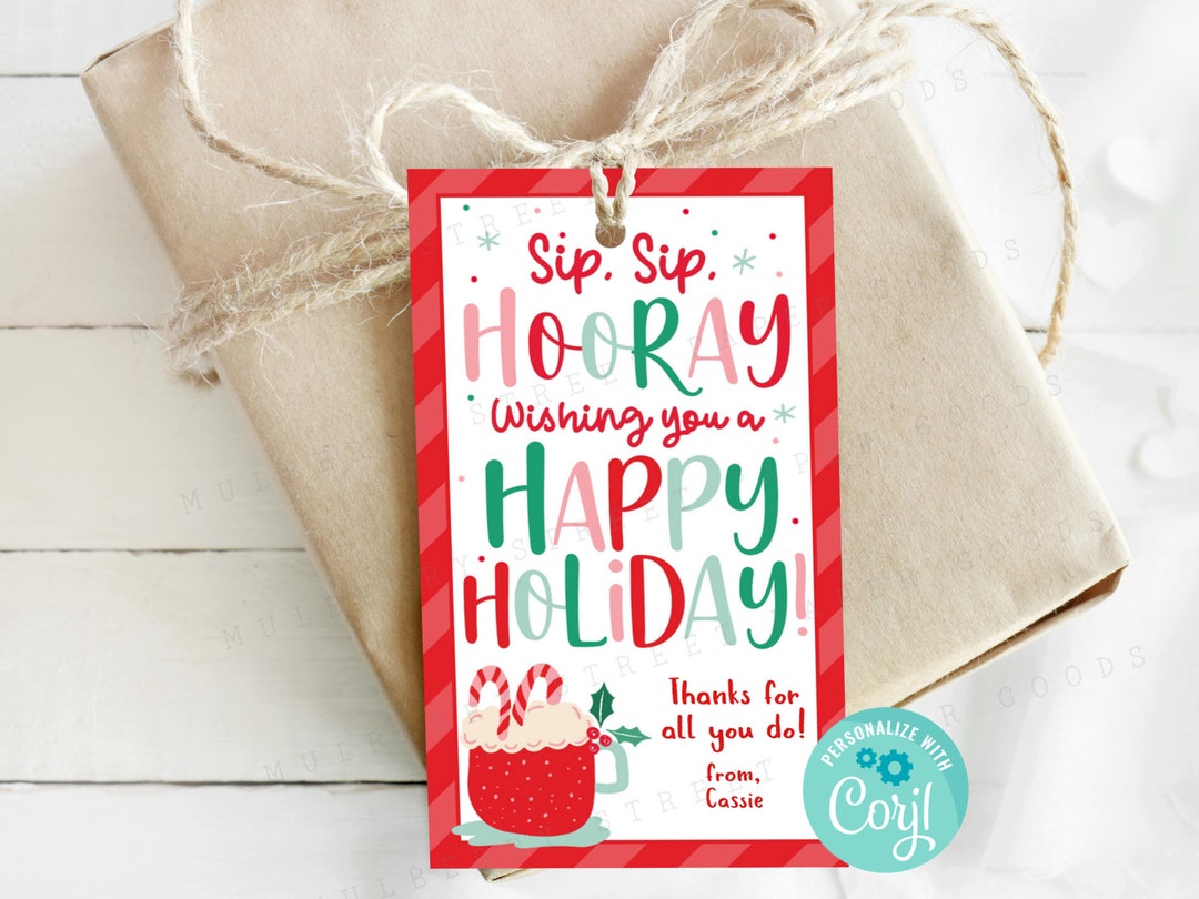 Printable Sip, Sip Hooray Wishing You a Happy Holiday Gift Tag, Hot ...