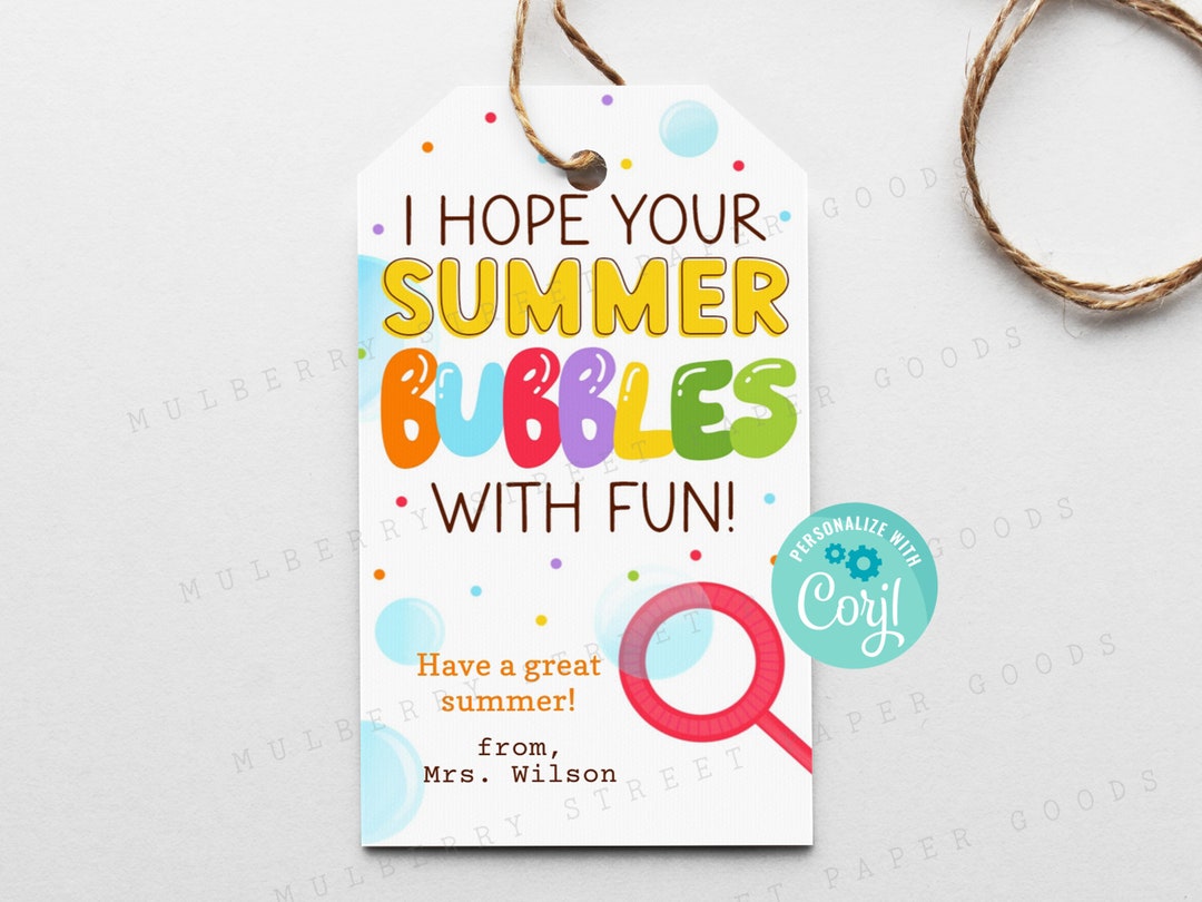 I Hope Your Summer Bubbles With Fun End of School Year Gift Tag ...