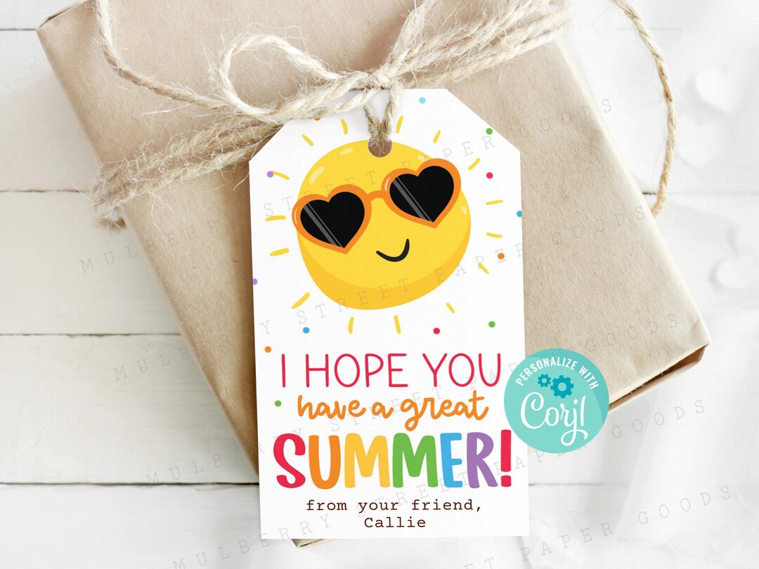 I Hope You Have A Great Summer Printable Gift Tag Template Last Day of ...