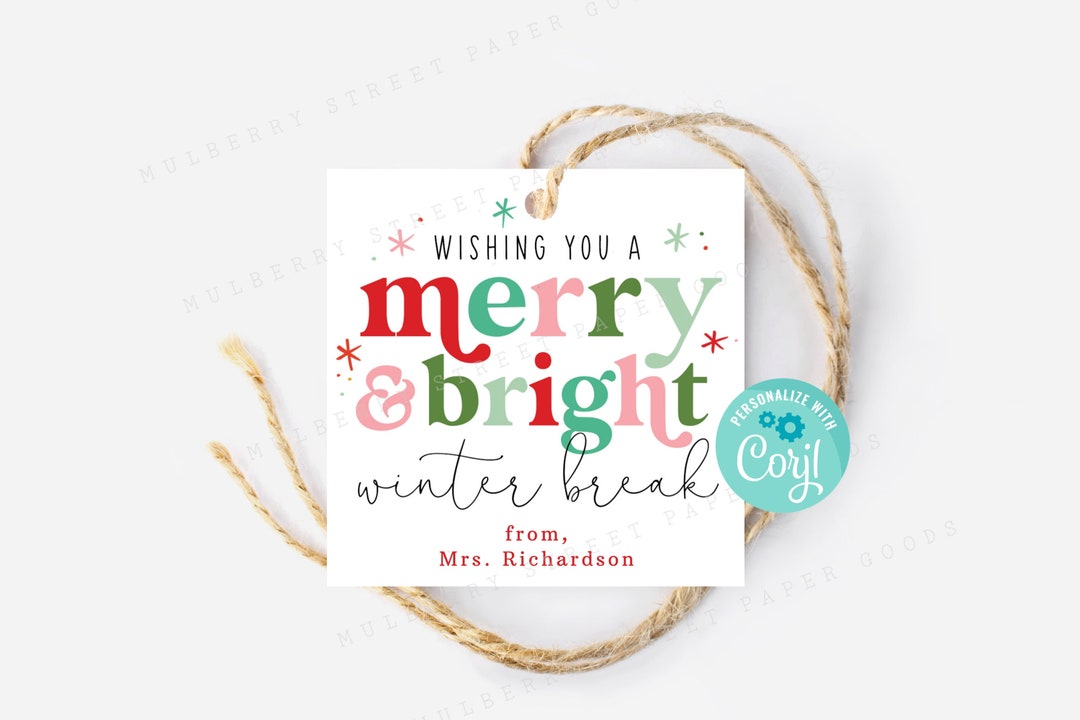 Wishing You a Merry & Bright Winter Break Printable Gift Tag, Teacher ...