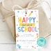 Happy First Day of School Gift Tag Printable, Instant Download Welcome ...
