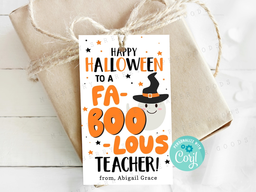 Printable Happy Halloween to a Faboolous Teacher Gift Tag, School ...