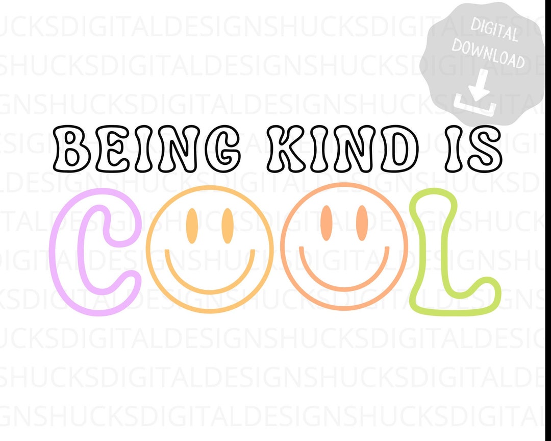 Being Kind is Cool SVG, Being Kind is Cool PNG, Be Kind Svg, Be Kind ...