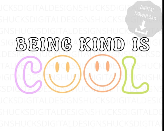 Being Kind is Cool SVG Being Kind is Cool PNG Be Kind Svg - Etsy