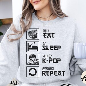 Eat Sleep Kpop Repeat Sweatshirt, Funny Kpop Shirt, Korean Music Lover ...