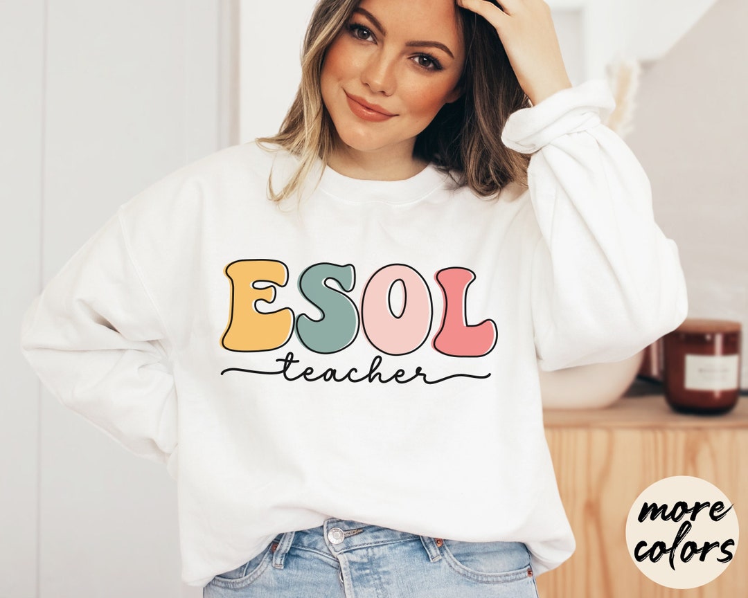 ESOL Teacher Sweatshirt, English Language Learning Coach Sweater ...