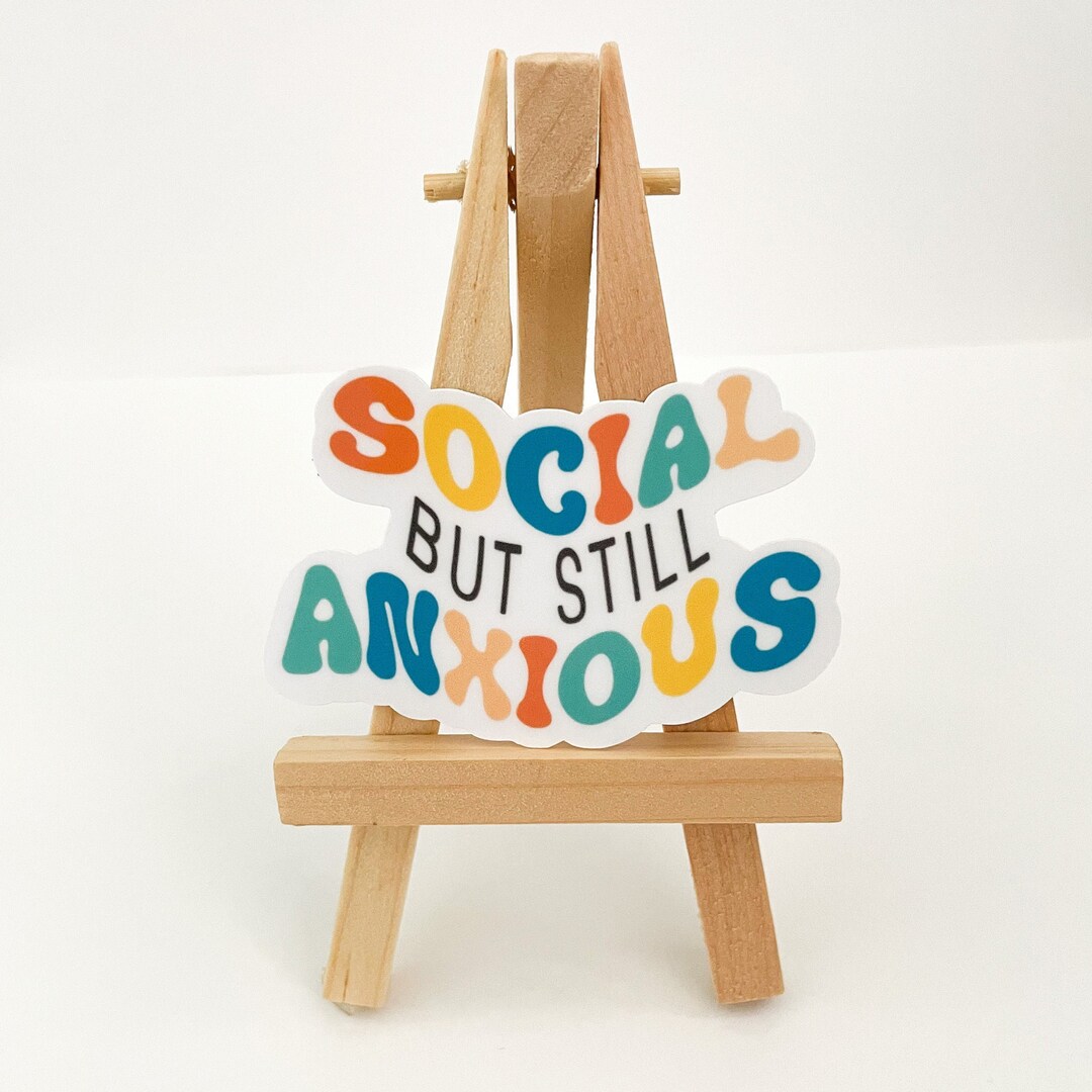 Social but Still Anxious Sticker | Laptop Stickers, Water Bottle ...