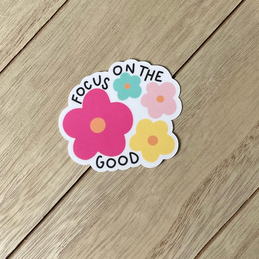 Focus on the Good Sticker | Laptop Stickers, Water Bottle Stickers ...