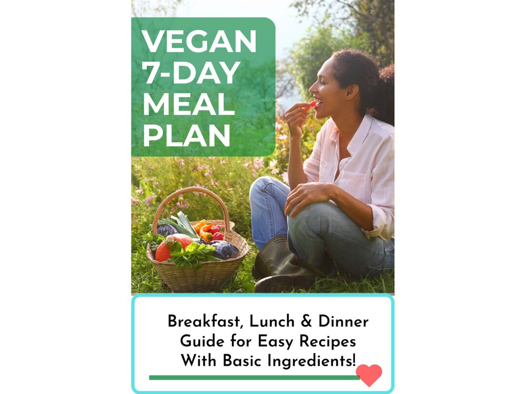 Vegan 7 Day Meal Plan Guide for Breakfast Lunch Dinner Recipes With ...