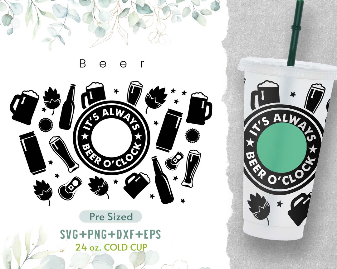 24oz Beer Cold Cup Svg, Venti Full Wrap Svg,beer Svg, Dad Life Cold Cup ...