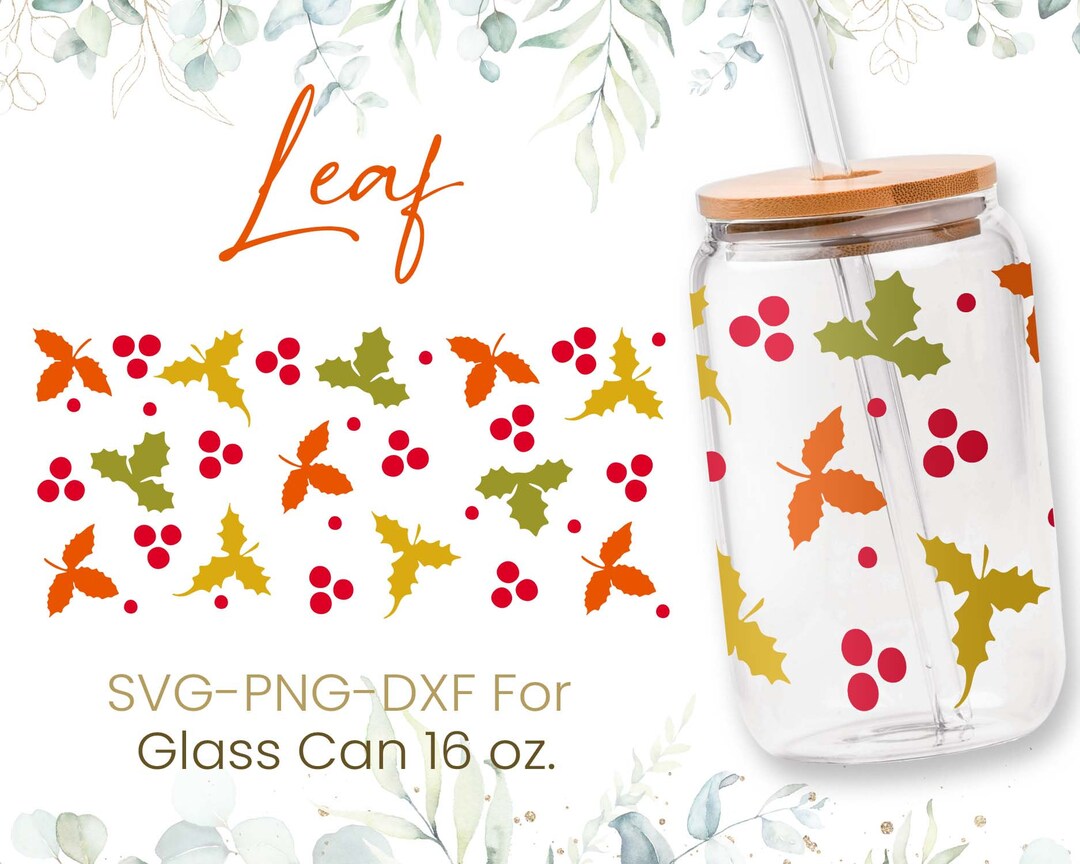 16oz Fall Leaf Libbey Glass Can Svg, Glass Can Full Wrap Svg, Coffee ...