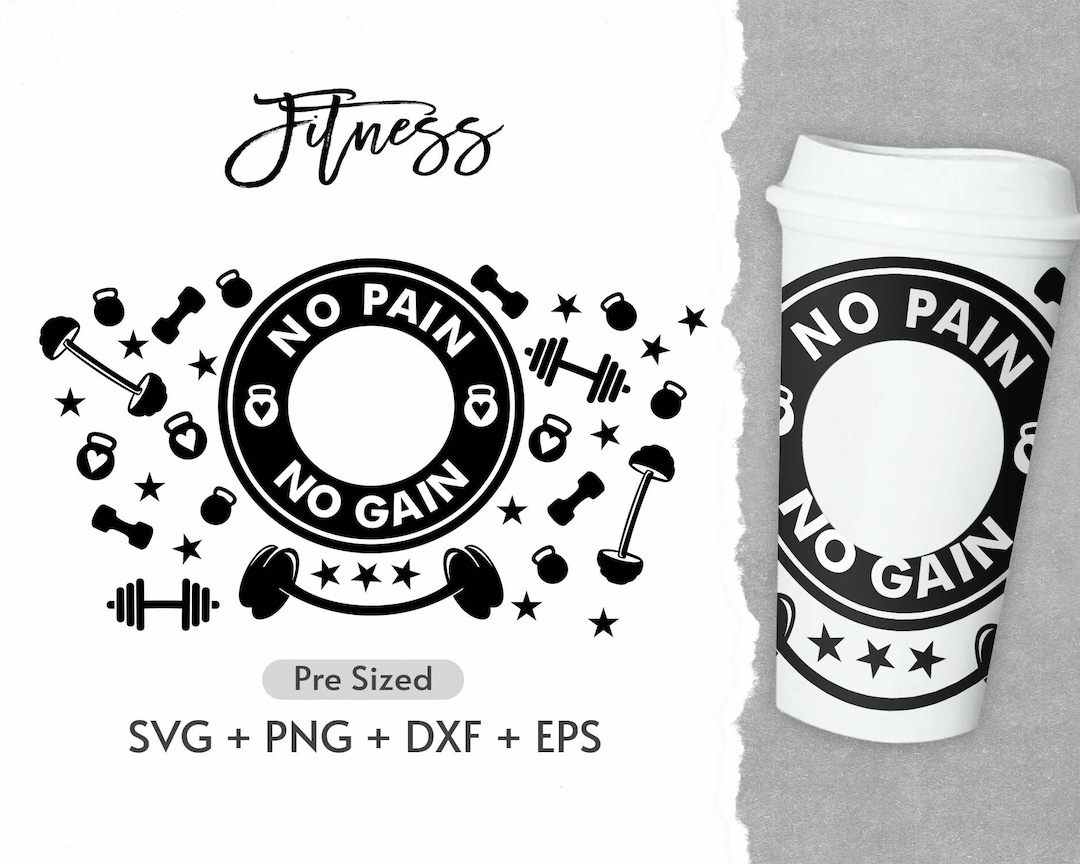 16oz No Pain No Gain Hot Cup Svg,full Wrap Hot Cup Svg,sport Svg,gym ...