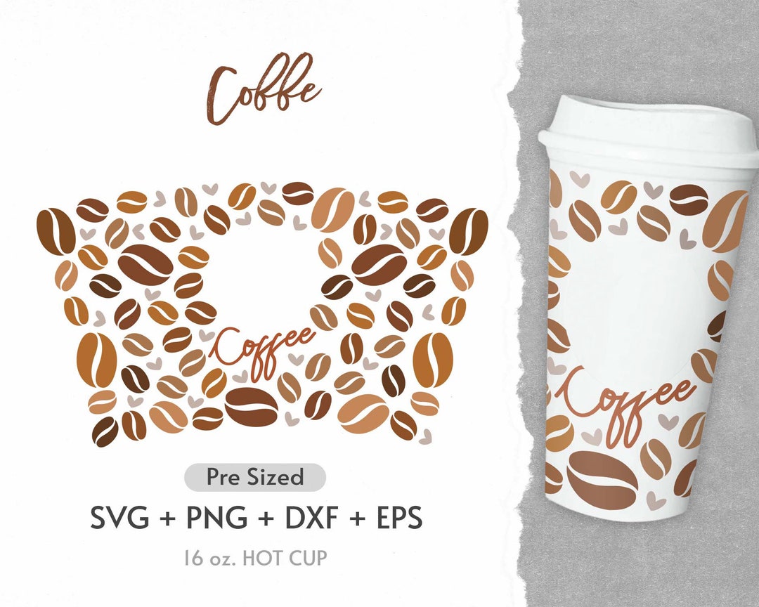 16oz Coffee Beans Hot Cup Svg, Coffee Full Wrap Svg, Coffee Lover Svg ...