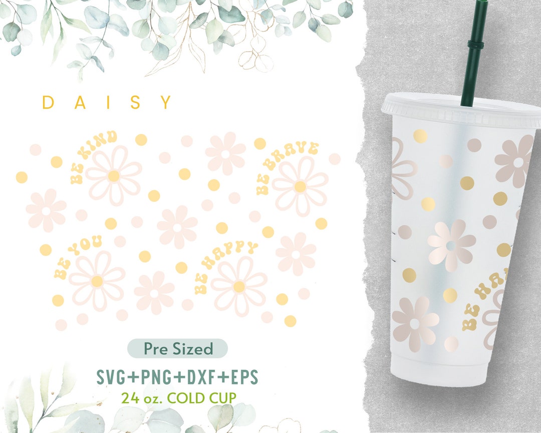 24oz No Hole Daisy Cold Cup Svg, Venti Cold Cup Svg, Decal Full Wrap ...
