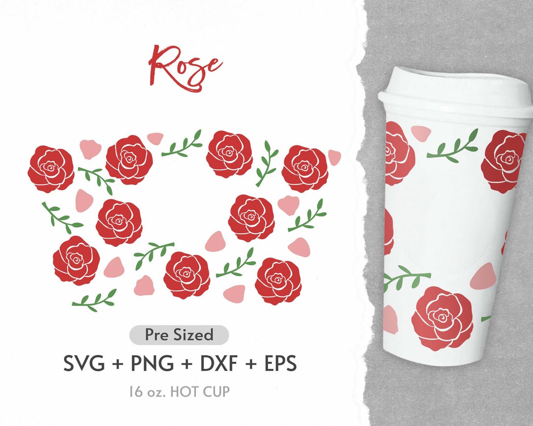 16oz Rose Hot Cup Svg, Full Wrap Hot Cup Svg, Roses Svg, Flower Svg ...
