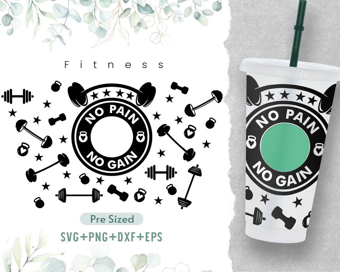 24oz No Pain No Gain Coffee Cold Cup Svg, Gym Svg, No Pain No Gain Svg ...
