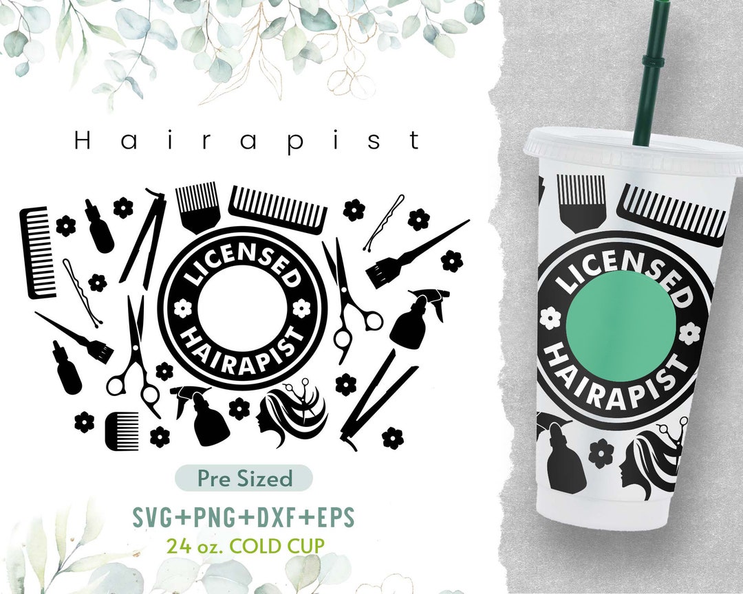 24oz Hairapist Cold Cup Svg, Venti Cold Cup Svg, Decal Full Wrap Svg ...
