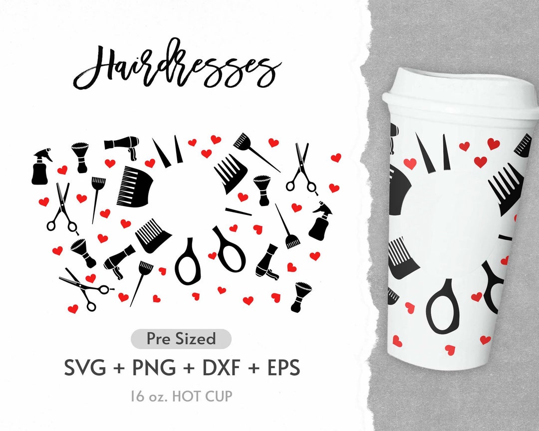 16oz Hairdresser Hot Cup Svg, Full Wrap Hot Cup Svg, Hairstylist Svg ...