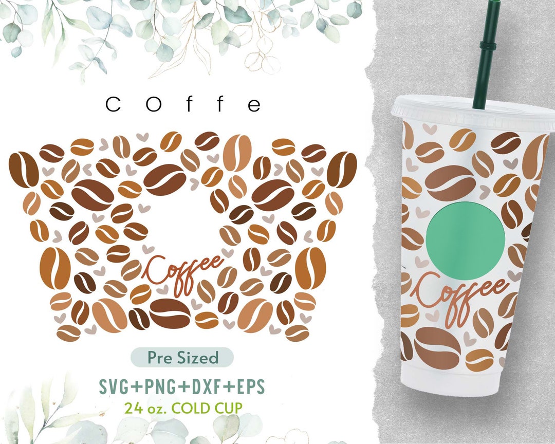 24oz Coffee Beans Cold Cup Svg, Venti Full Wrap Svg, Dripping Coffee ...