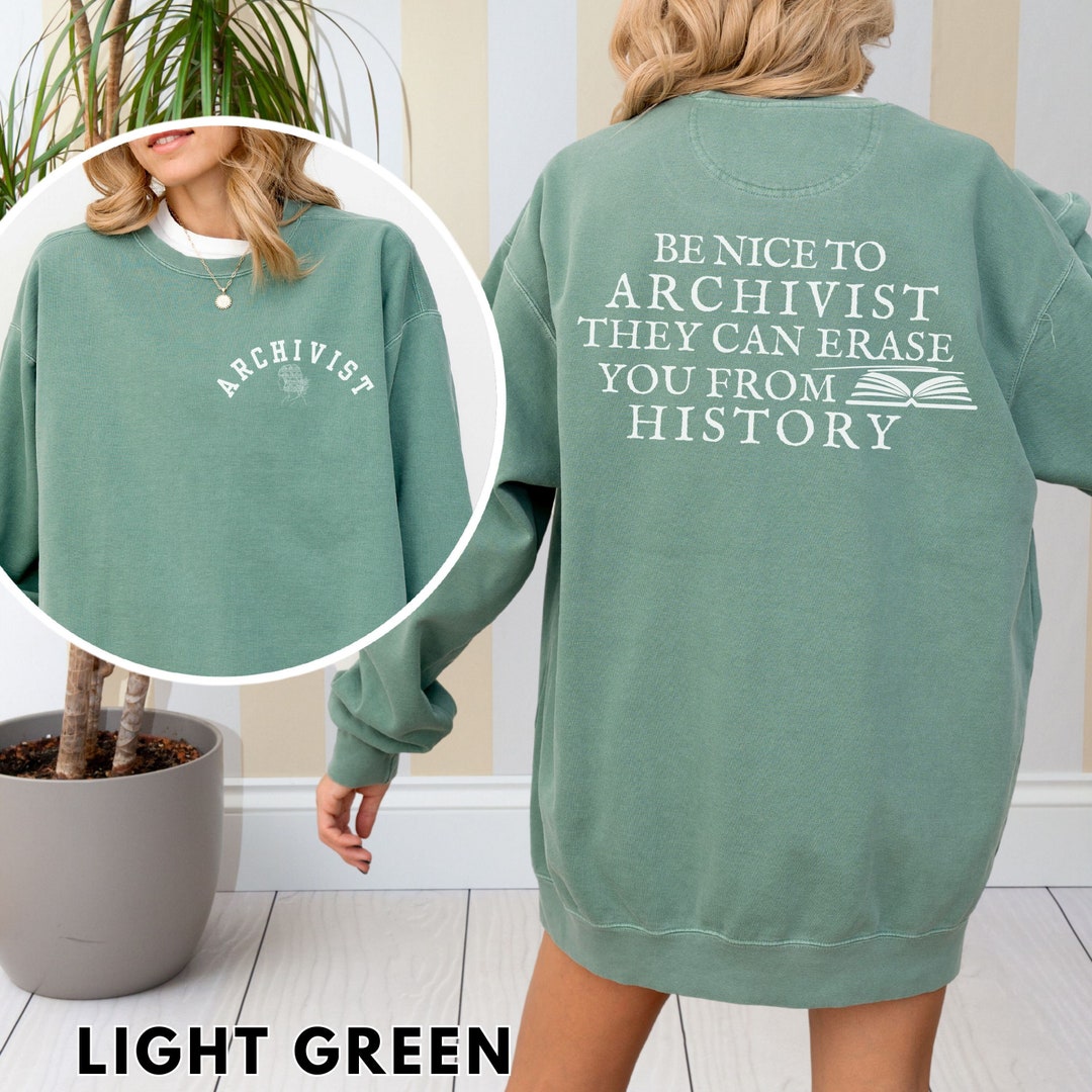 Funny Quotes for Archivists Shirt Humurous Saying Sweathsirt for Family ...