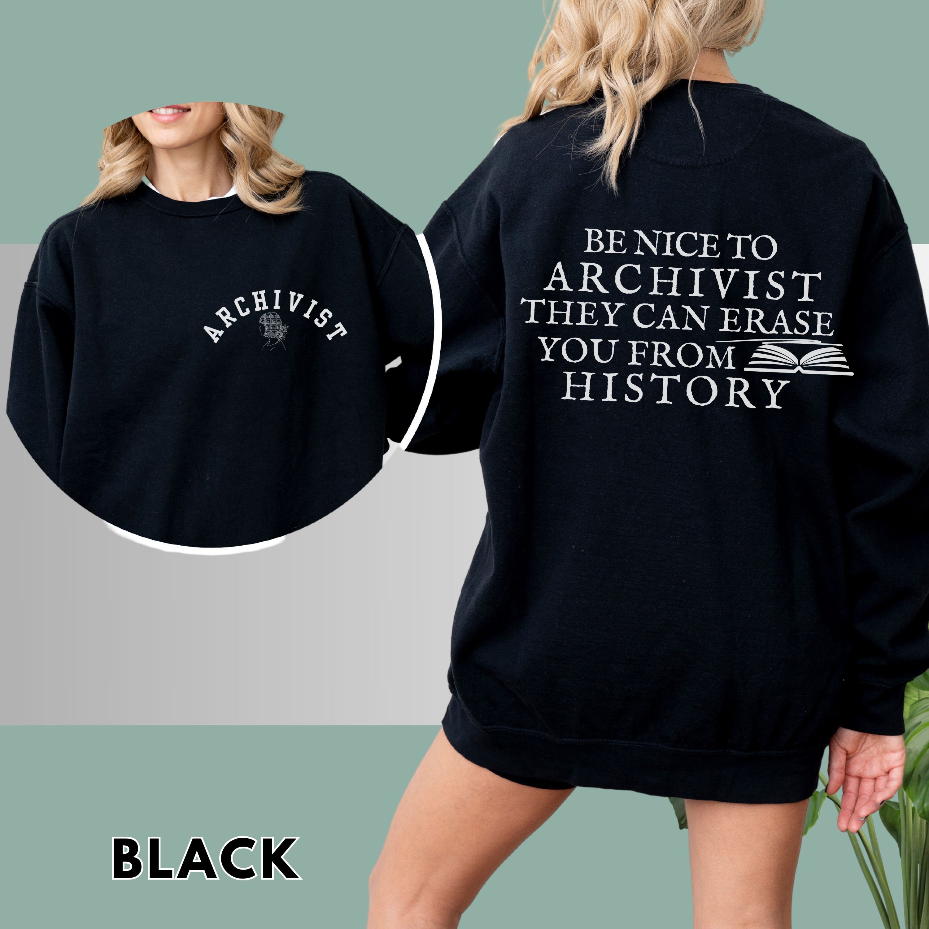 Funny Quotes for Archivists Shirt Humurous Saying Sweathsirt for Family ...