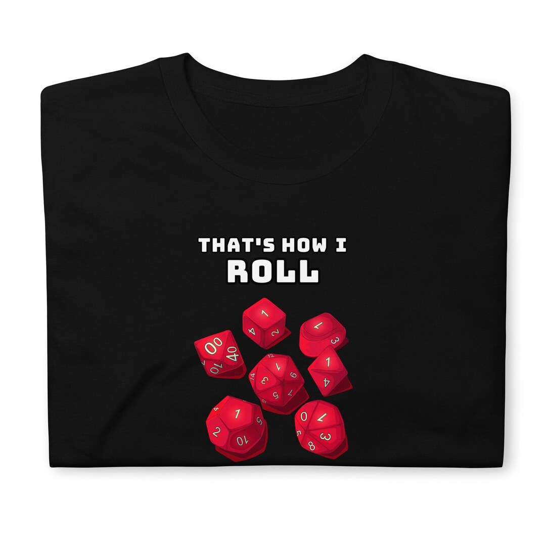 Dungeons and Dragons Dice Shirt! "that's How I Roll" Critical Fail ...