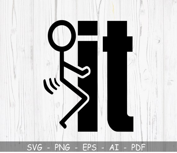 F It Svg Fuck It Guy Svg F It Instant Download SVG PNG - Etsy