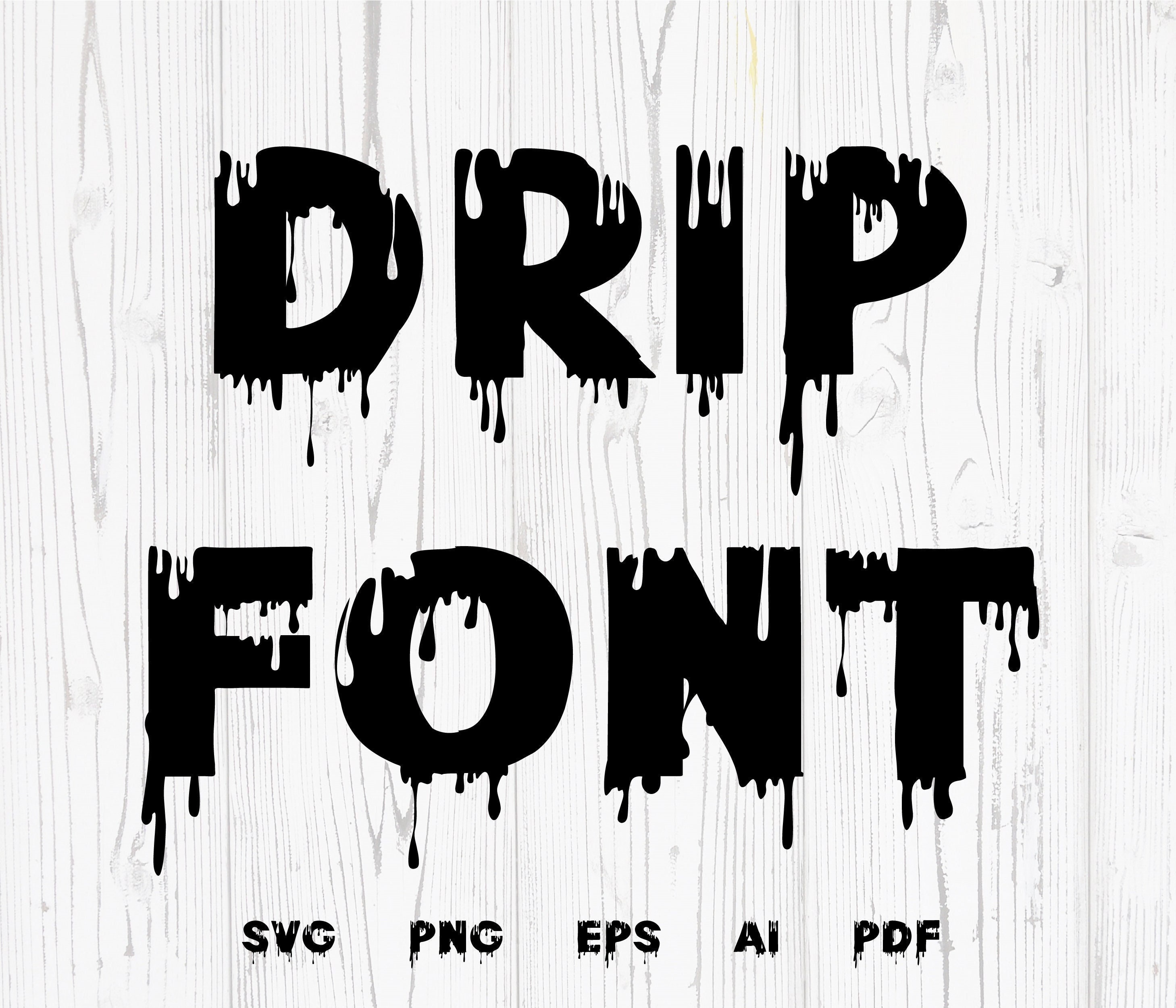 Dripping Font SVG Dripping Alphabet Cut Files Svg File for - Etsy