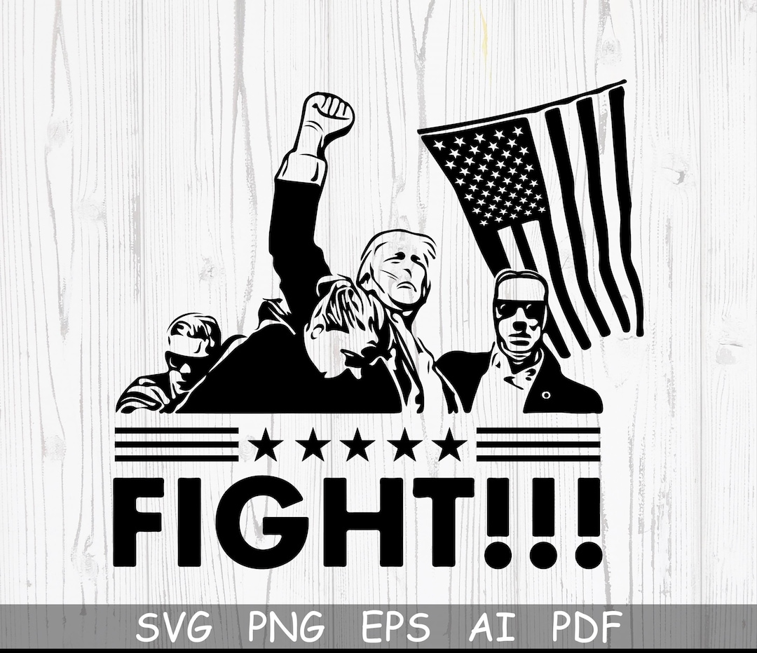 Shoot Trump Fight 2024 SVG, for Plasma,engraving /trump Shot Election ...