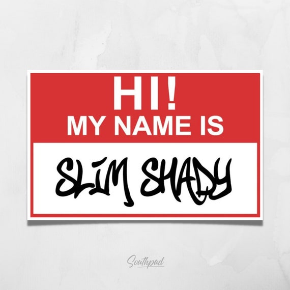 Hi My Name Is Slim Shady Sticker