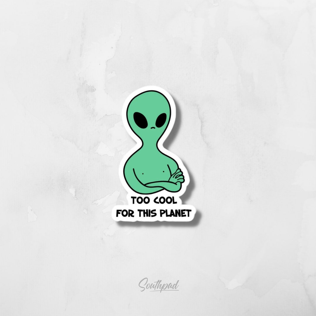Alien Sticker, Funny Sticker, Sci-fi Sticker, UFO Sticker, Planet ...