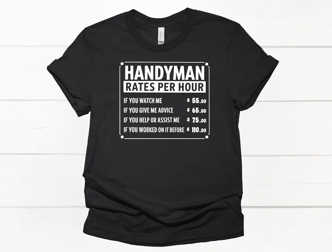 Handyman Rates per Hour Funny Repairman Tee, Construction Worker Gift ...