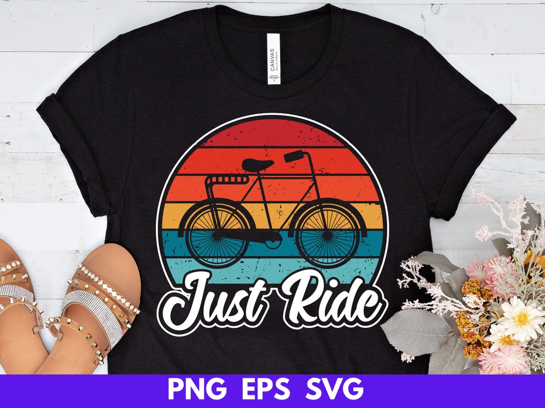 Just Ride Cycling Vintage Svg Eps Png Digital Download, Cricut Cut ...