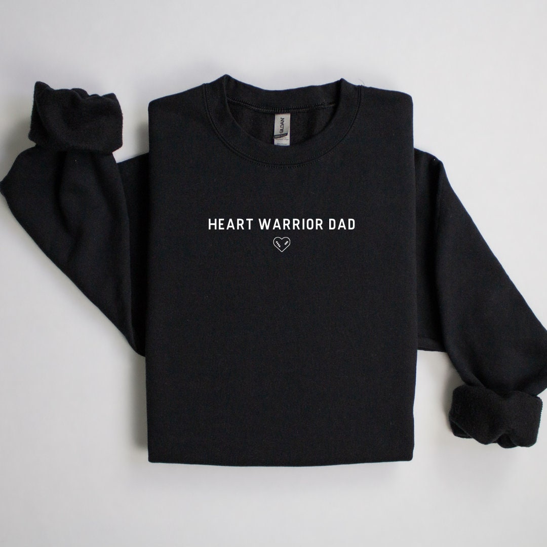 Heart Warrior Dad Sweatshirt Heart Dad Shirt Heart Dad Shirt Chd ...