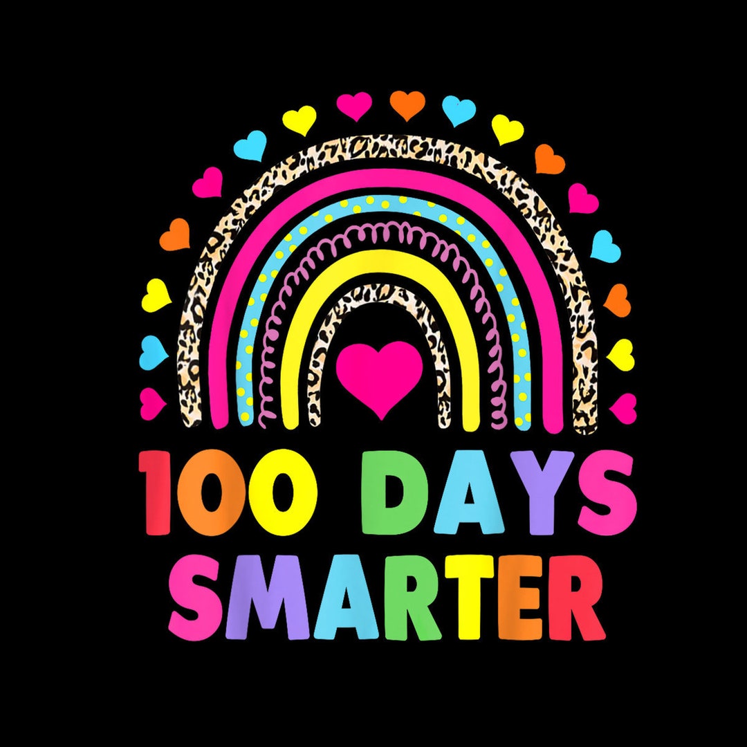 100th Day Of School Teacher 100 Days Smarter Rainbow Digital Png Etsy