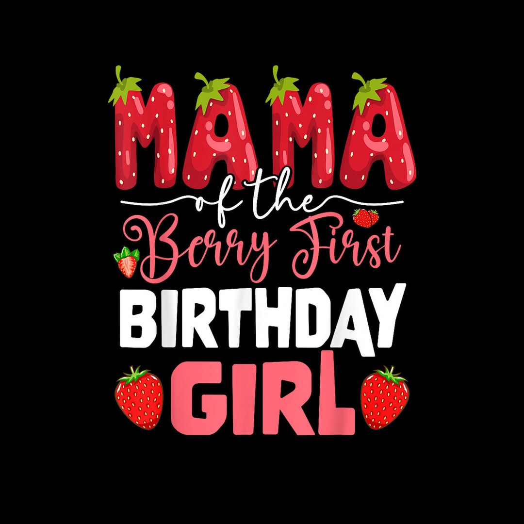 Mama of the Berry First Birthday of Girl Strawberry Mom Digital Png - Etsy