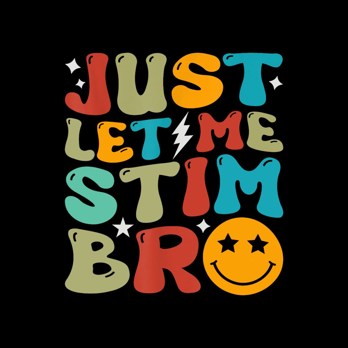 Just Let Me Stim Bro Kids Funny Autism Awareness Month Boys Digital Png ...