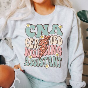 CNA Sweatshirt Certified Nursing Assistant Sweater, Gift for CNA, Nurse ...