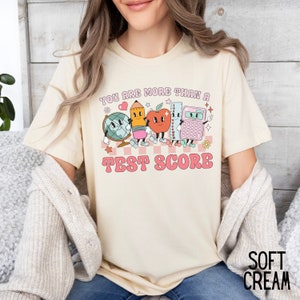 Teacher School Testing Day Shirt, You Are More Than Test Score Tshirt ...