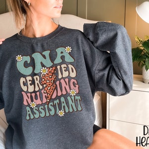 CNA Sweatshirt Certified Nursing Assistant Sweater, Gift for CNA, Nurse ...