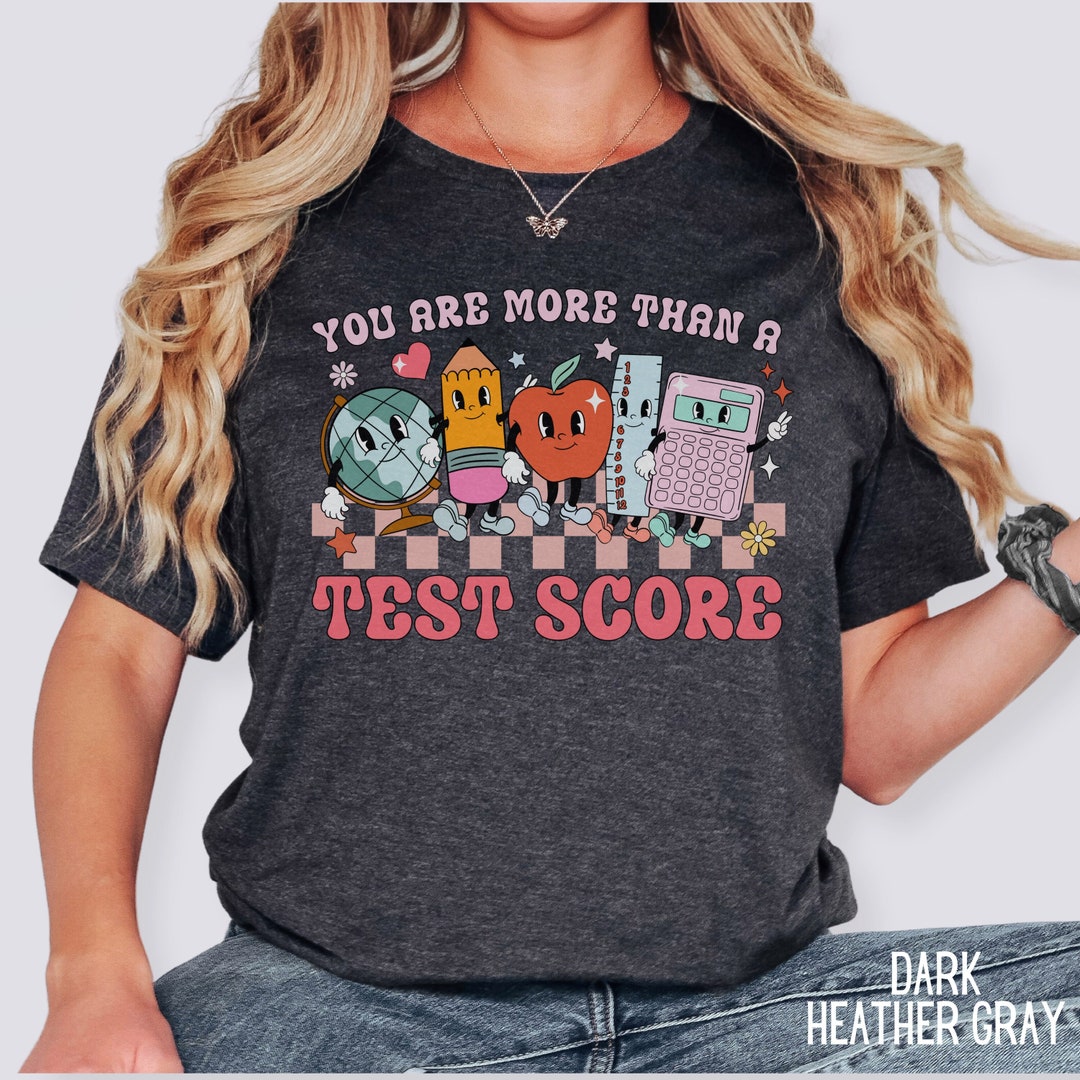Teacher Test Day Shirt, Teacher School Testing Day Shirt, You Are More ...