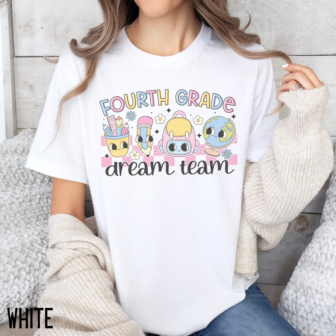 Fourth Grade Teacher Shirt, Fourth Grade Dream Team T-shirt, 4th Grade ...