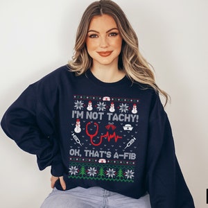 I'm Not Tachy Ok That's A Fib Ugly Christmas Sweater, Funny Nurse ...