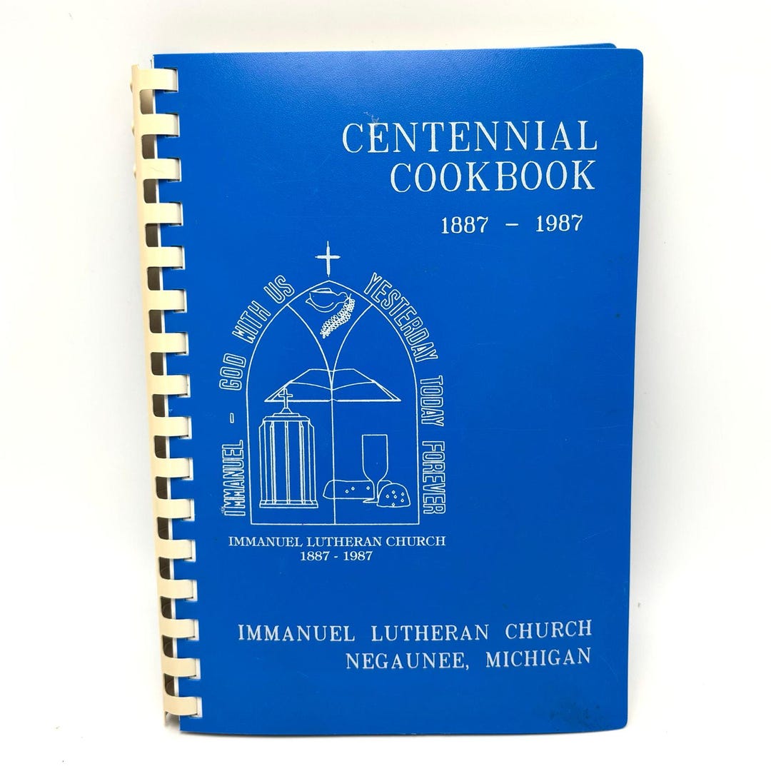 Immanuel Lutheran Church Centennial Community Cookbook - Negaunee ...