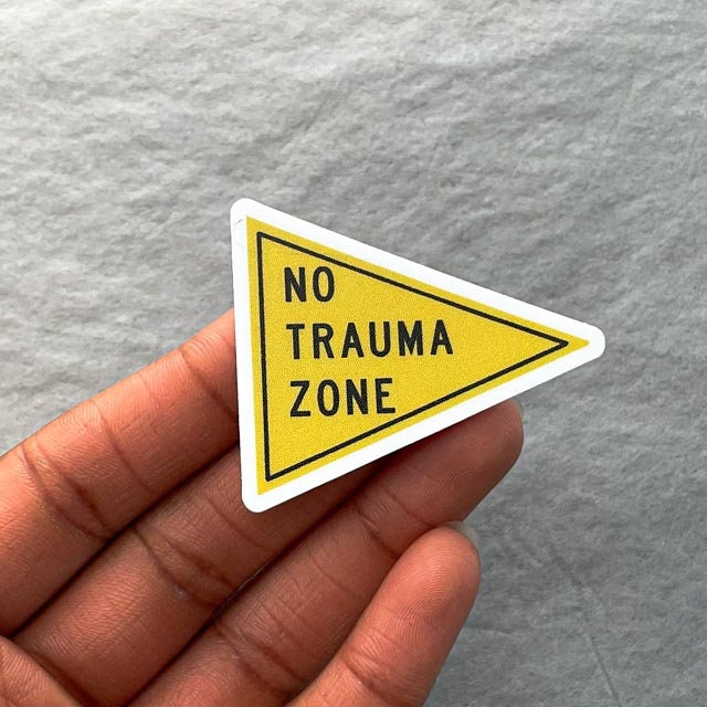 No Trauma Zone Mental Health Vinyl Sticker, Die Cut Traffic Sign Decal ...