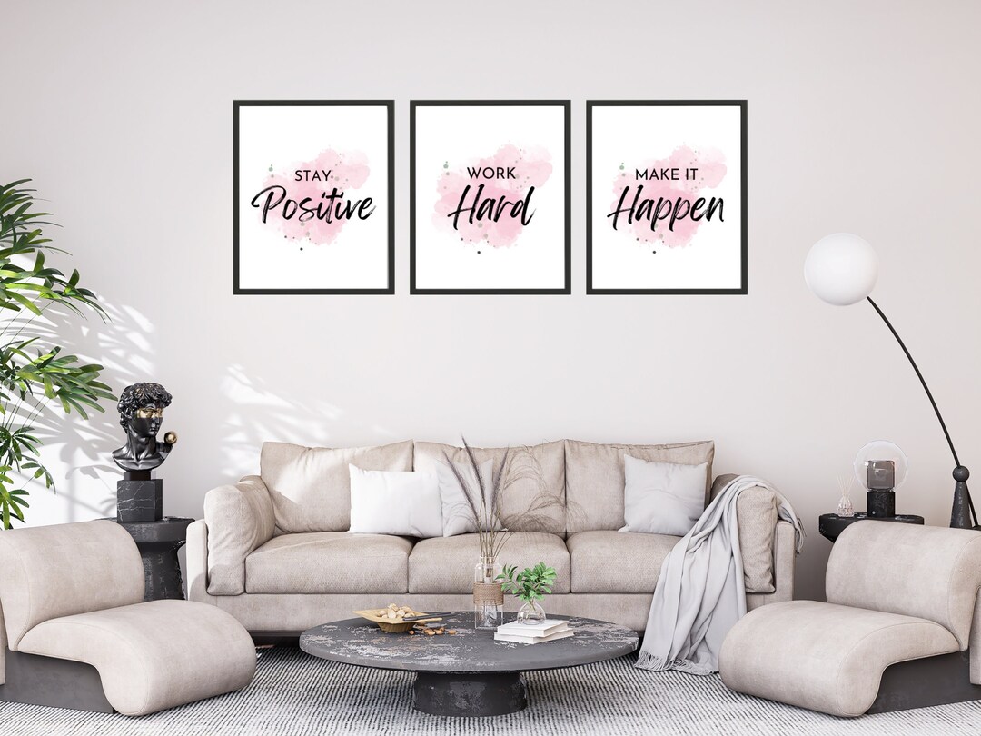 Stay Positive, Work Hard, Make It Happen Printable Art, Set of 3 ...