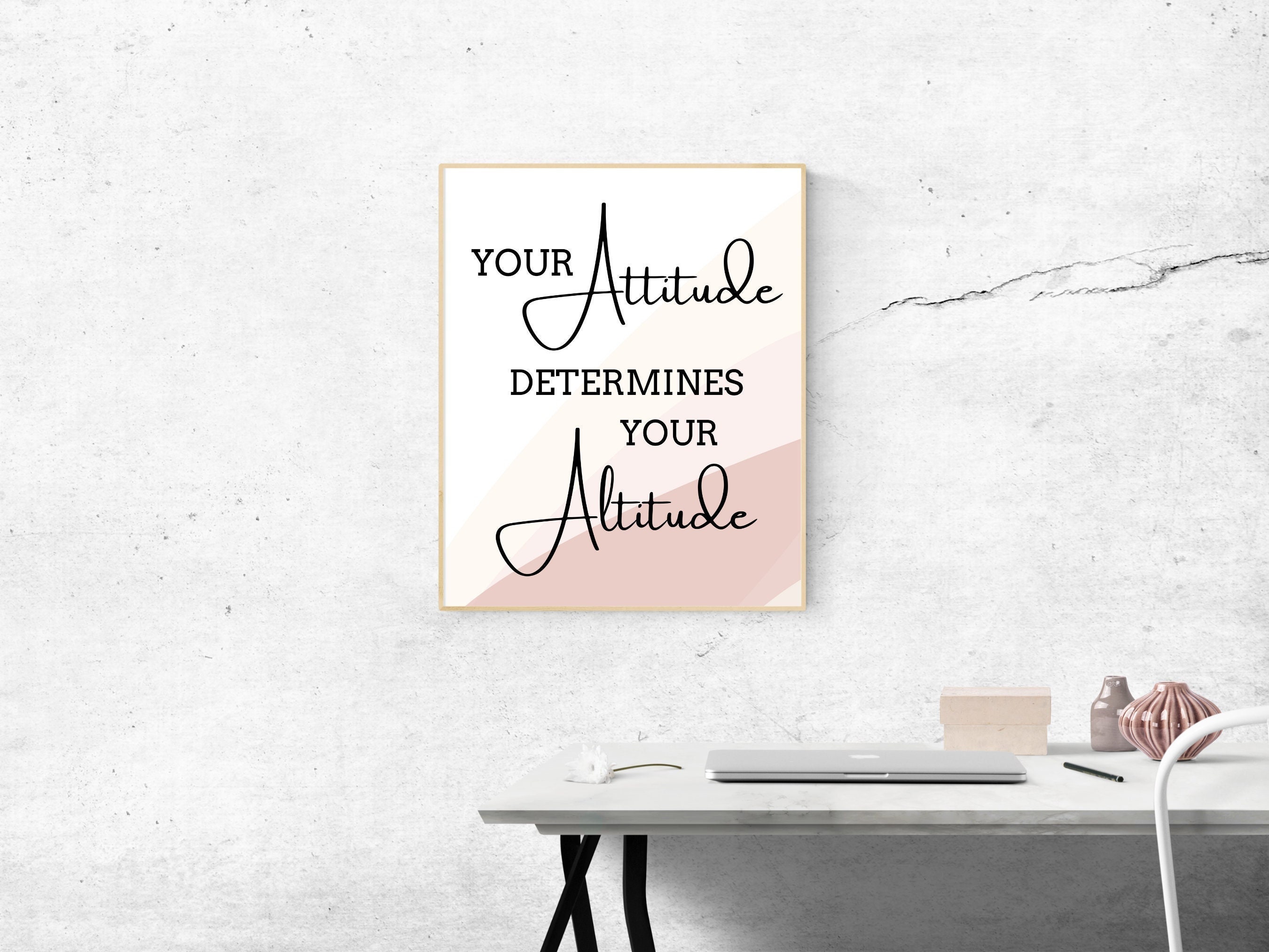 Your Attitude Determines Your Altitude Printable Wall Art Inspirational ...